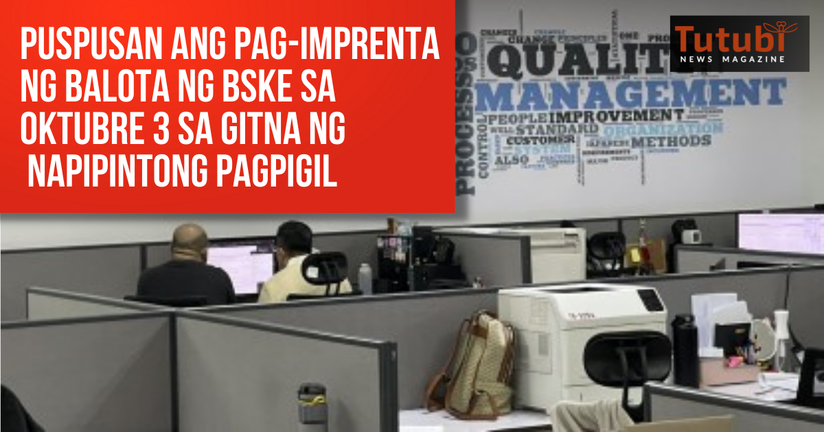 Puspusan ang pag-imprenta ng balota ng BSKE sa Oktubre 3 sa gitna ng ...