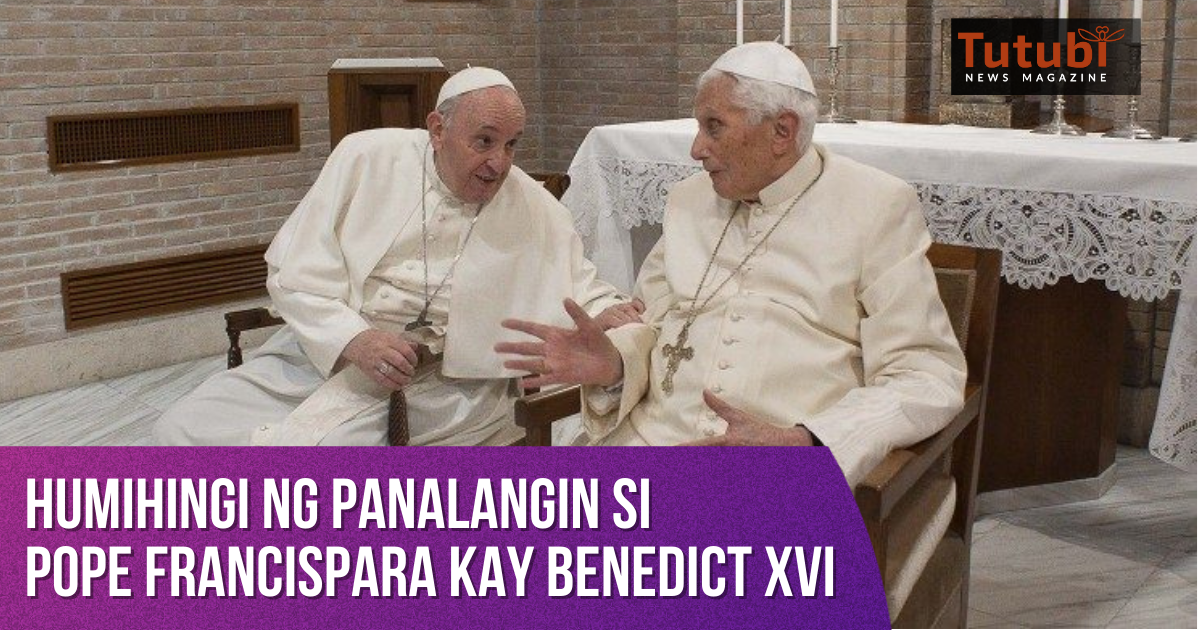 Humihingi ng panalangin si Pope Francis para kay Benedict XVI - Tutubi News