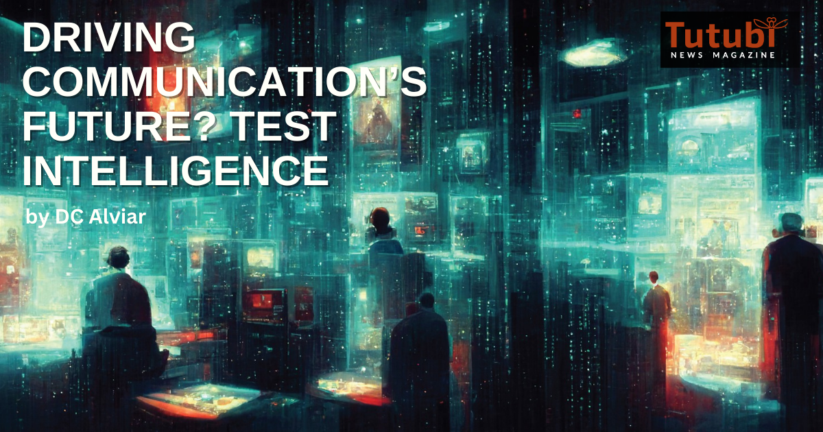 Driving communication’s future? Test intelligence - Tutubi News
