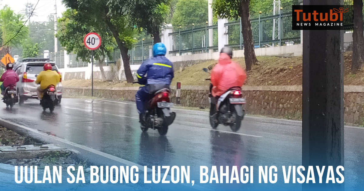 Uulan sa buong Luzon, bahagi ng Visayas - Tutubi News