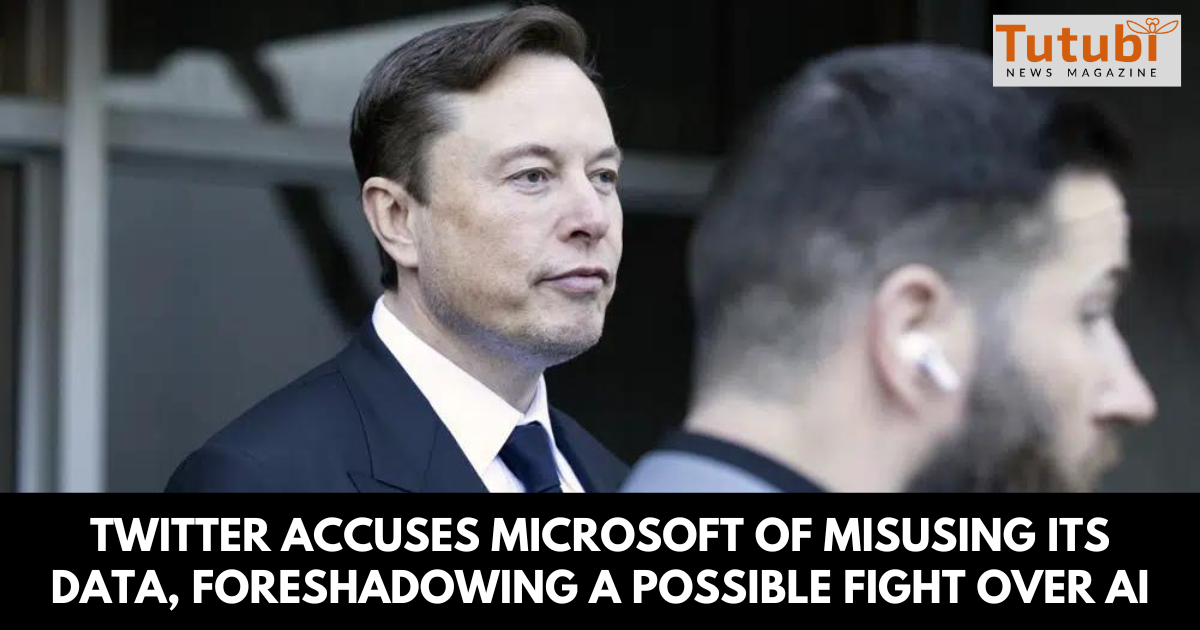 Twitter accuses Microsoft of misusing its data, foreshadowing a ...