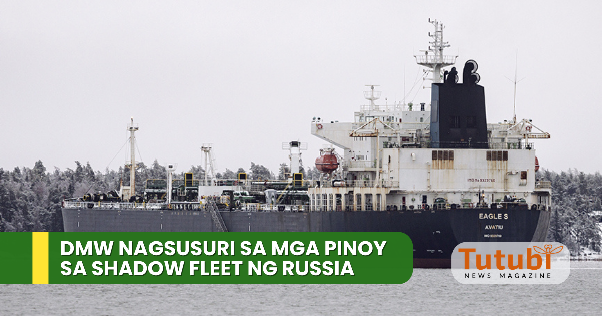 DMW iimbestigahan ang kaso ng mga Pinoy ship captain ng shadow fleets ...